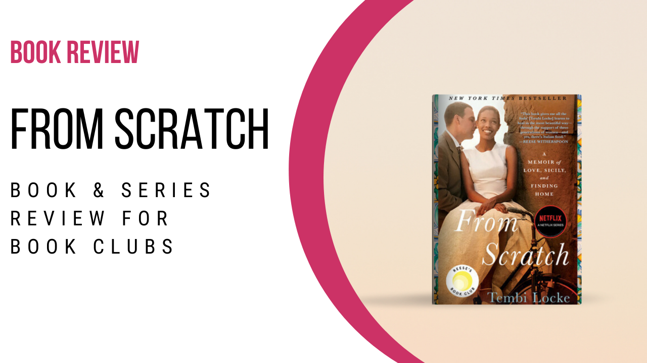 'From Scratch' Book and Series Review - Book Club Review