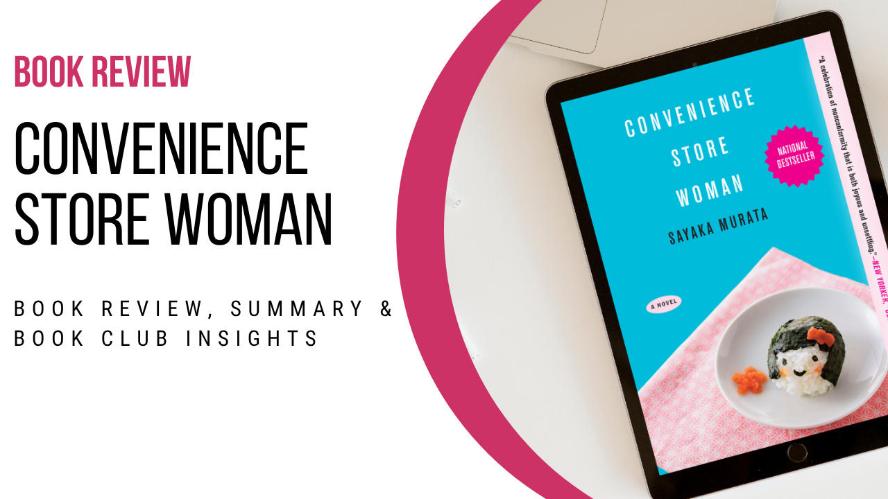 Convenience Store Woman: Book Review, Summary, and Book Club Insights ...